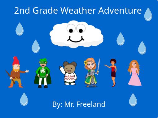 "2nd Grade Weather Adventure" - Free stories online. Create books for ...