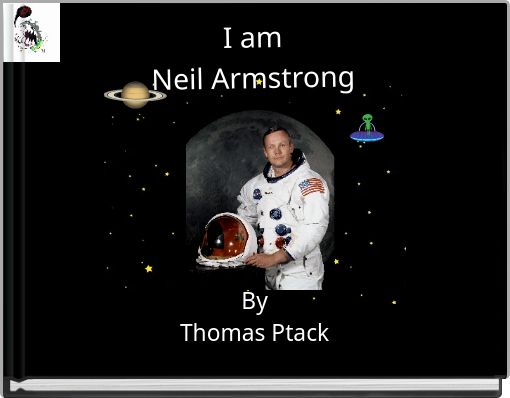 "I am Neil Armstrong" - Free stories online. Create books for kids ...