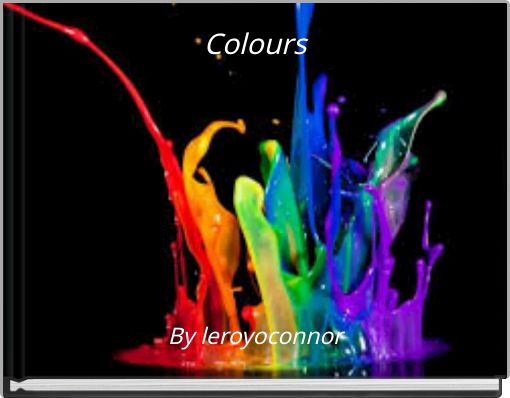 "Colours" - Free stories online. Create books for kids | StoryJumper