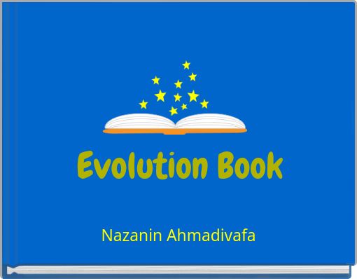 "Evolution Book" - Free stories online. Create books for kids | StoryJumper