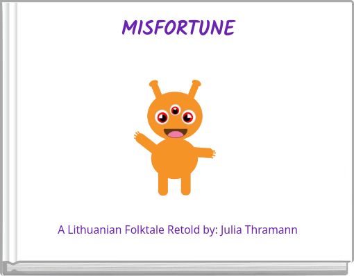 "MISFORTUNE" - Free stories online. Create books for kids | StoryJumper