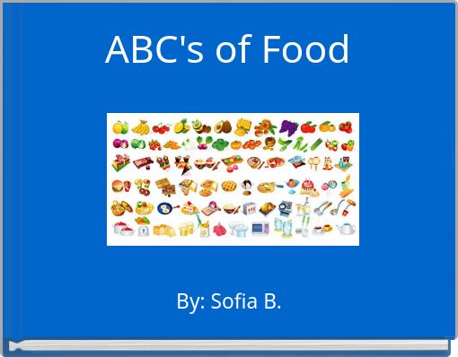 "ABC's of Food" - Free stories online. Create books for kids | StoryJumper