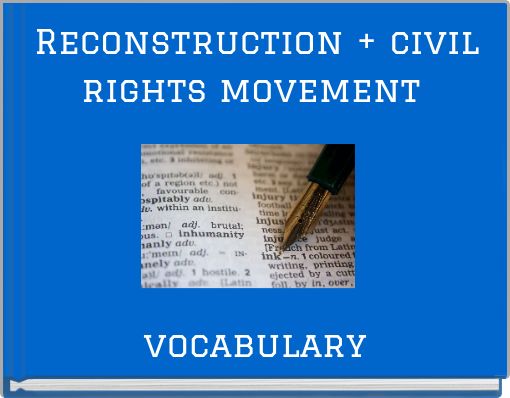 "Reconstruction + civil rights movement" - Free stories online. Create ...
