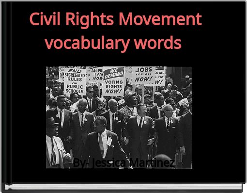 "Civil Rights Movement vocabulary words" - Free stories online. Create ...