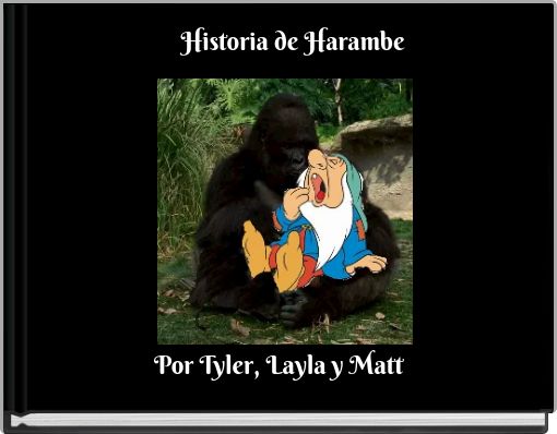 "Historia de Harambe" - Free stories online. Create books for kids ...