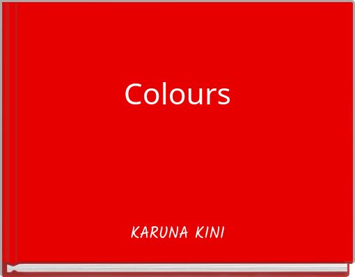 "Colours" - Free stories online. Create books for kids | StoryJumper