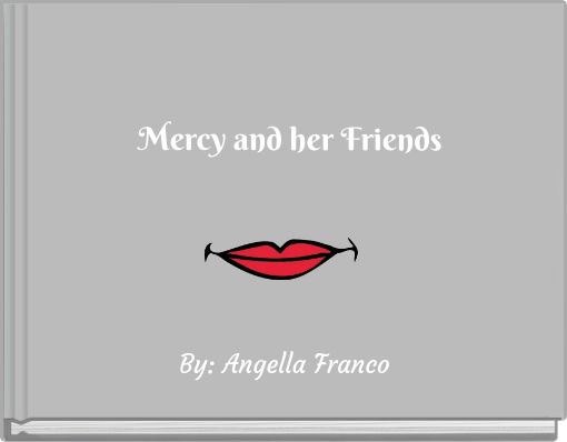 "Mercy and her Friends" - Free stories online. Create books for kids ...