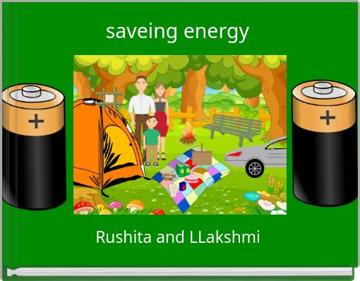 "saveing energy" - Free stories online. Create books for kids | StoryJumper