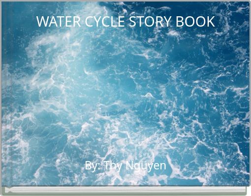 "WATER CYCLE STORY BOOK" - Free stories online. Create books for kids ...