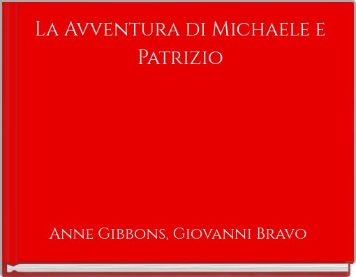 "La Avventura di Michaele e Patrizio" - Free stories online. Create ...