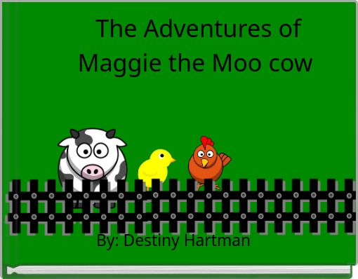 "The Adventures of Maggie the Moo cow" - Free stories online. Create ...