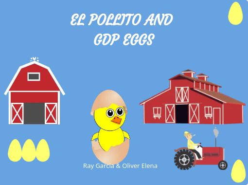 "EL POLLITO AND GDP EGGS" - Free stories online. Create books for kids ...