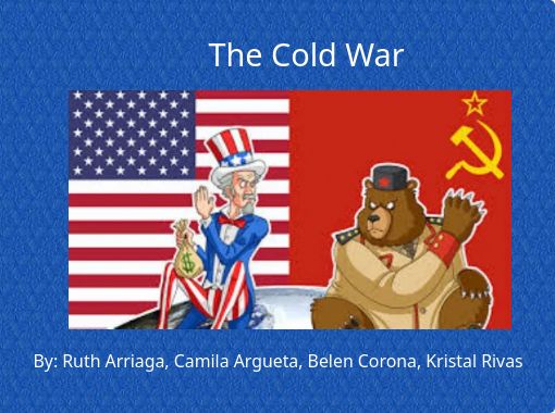 "The Cold War" - Free stories online. Create books for kids | StoryJumper