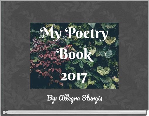 "My Poetry Book 2017" - Free stories online. Create books for kids ...