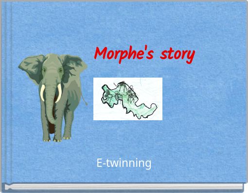 "Morphe's story" - Free stories online. Create books for kids | StoryJumper