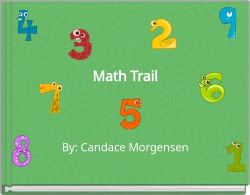 "Math Trail" - Free stories online. Create books for kids | StoryJumper