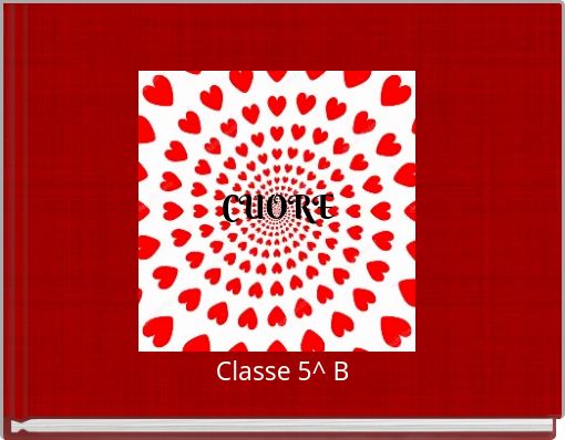 "CUORE" - Free stories online. Create books for kids | StoryJumper
