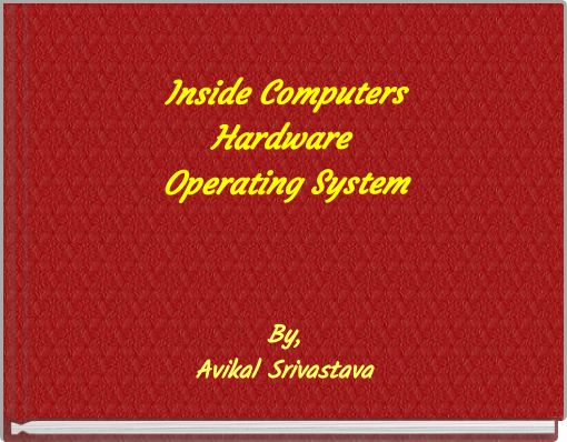 "Inside Computers Hardware Operating System" - Free stories online ...