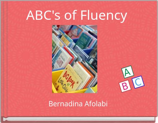 "ABC's of Fluency" - Free stories online. Create books for kids ...