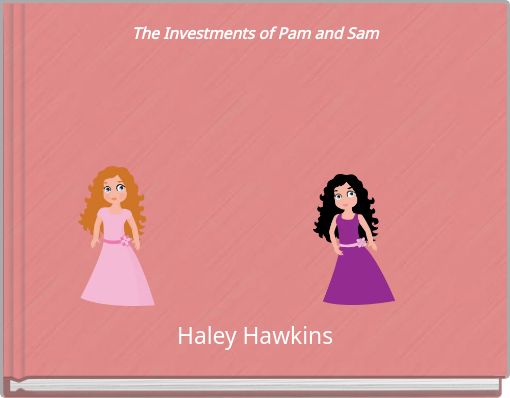 "The Investments of Pam and Sam" - Free stories online. Create books ...