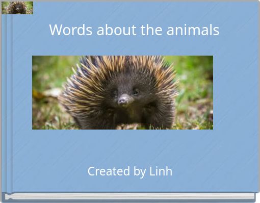 "Words about the animals" - Free stories online. Create books for kids | StoryJumper
