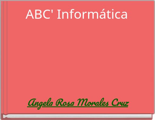"ABC' Informática" - Free stories online. Create books for kids ...