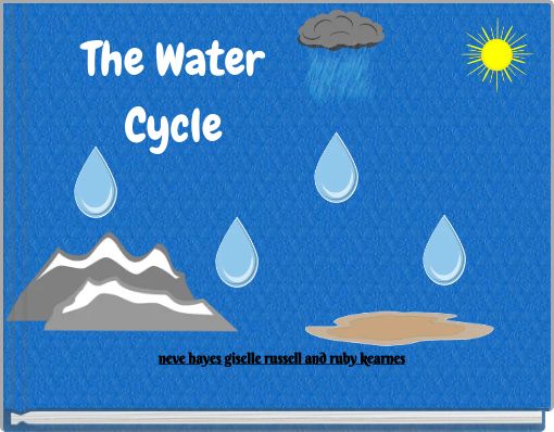 "The Water Cycle" - Free stories online. Create books for kids ...