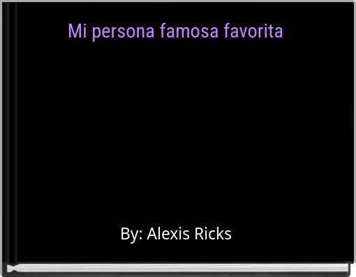 "Mi persona famosa favorita" - Free stories online. Create books for ...
