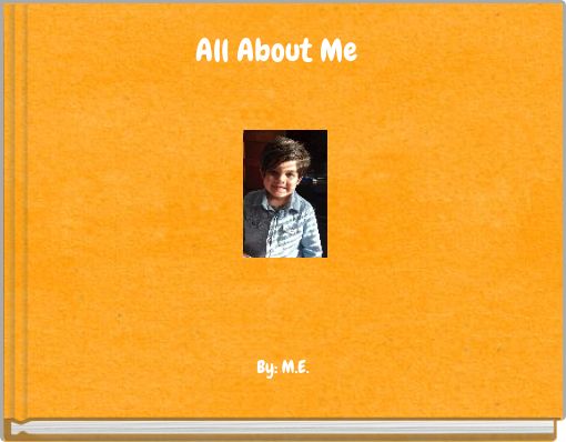 "All About Me" - Free stories online. Create books for kids | StoryJumper