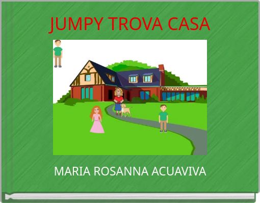 "JUMPY TROVA CASA" - Free stories online. Create books for kids ...