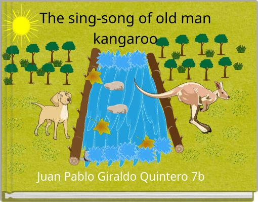 "The sing-song of old man kangaroo" - Free stories online. Create books ...