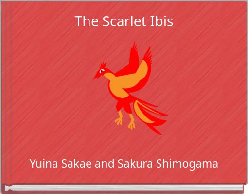 "The Scarlet Ibis" - Free stories online. Create books for kids ...