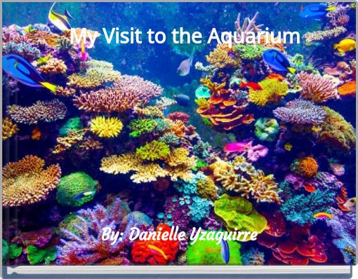 "My Visit to the Aquarium" - Free stories online. Create books for kids ...