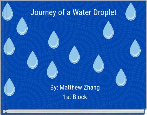 "Journey of a Water Droplet" - Free stories online. Create books for ...