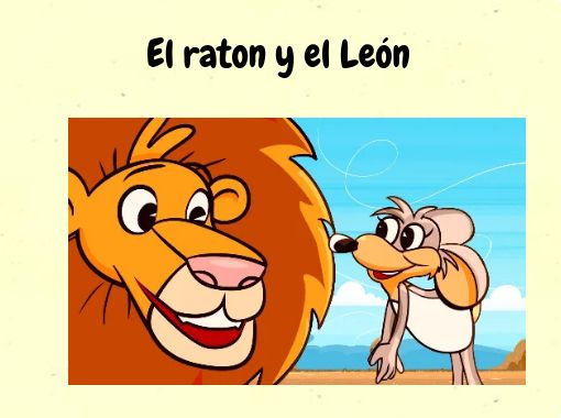 "El raton y el León" - Free stories online. Create books for kids ...