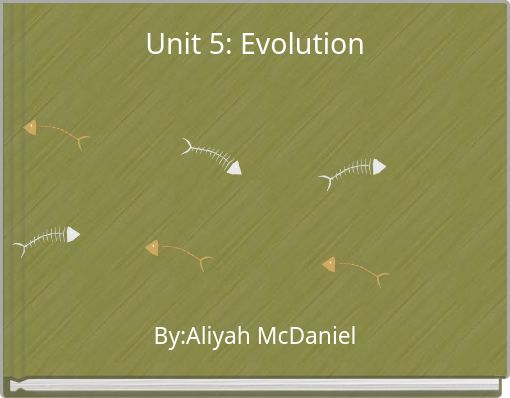 "Unit 5: Evolution" - Free stories online. Create books for kids ...