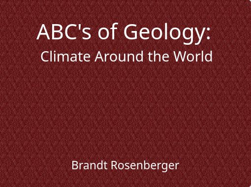 "ABC's of Geology: Climate Around the World" - Free stories online ...