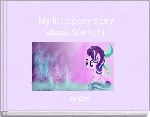 "My little pony story about Starlight" - Free stories online. Create ...