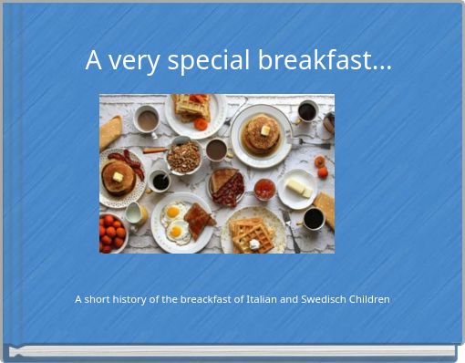 "A very special breakfast..." - Free stories online. Create books for ...