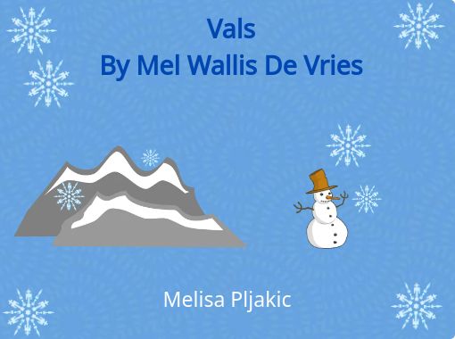 "Vals By Mel Wallis De Vries" - Free stories online. Create books for ...