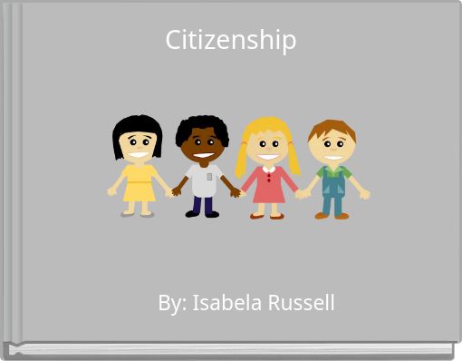 "Citizenship" - Free stories online. Create books for kids | StoryJumper