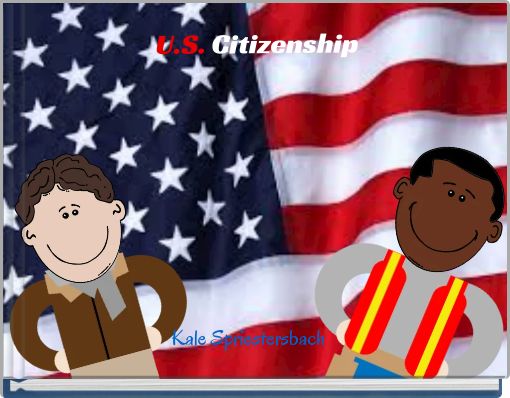 "U.S. Citizenship" - Free stories online. Create books for kids ...