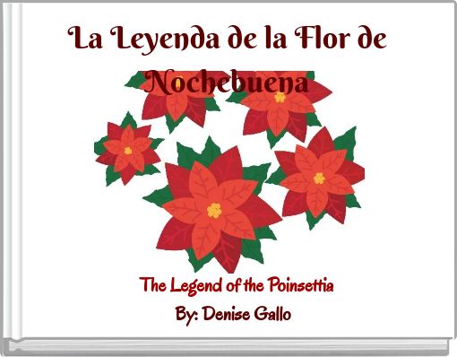 "La Leyenda de la Flor de Nochebuena" - Free stories online. Create ...