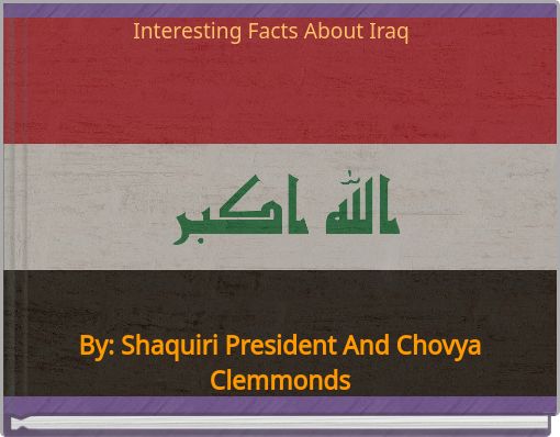 "Interesting Facts About Iraq" - Free stories online. Create books for ...