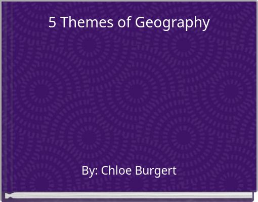 "5 Themes of Geography" - Free stories online. Create books for kids ...