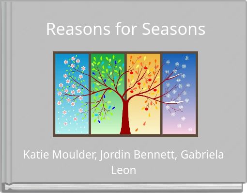 "Reasons for Seasons" - Free stories online. Create books for kids ...