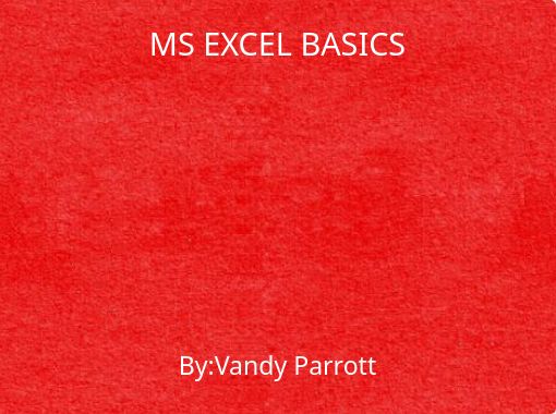 "MS EXCEL BASICS" - Free stories online. Create books for kids ...
