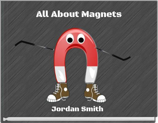 "All About Magnets" - Free stories online. Create books for kids ...