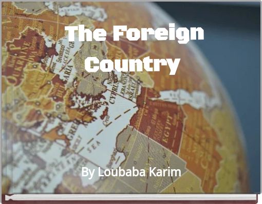 "The Foreign Country" - Free stories online. Create books for kids ...