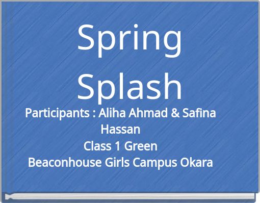 "Spring Splash" - Free stories online. Create books for kids | StoryJumper